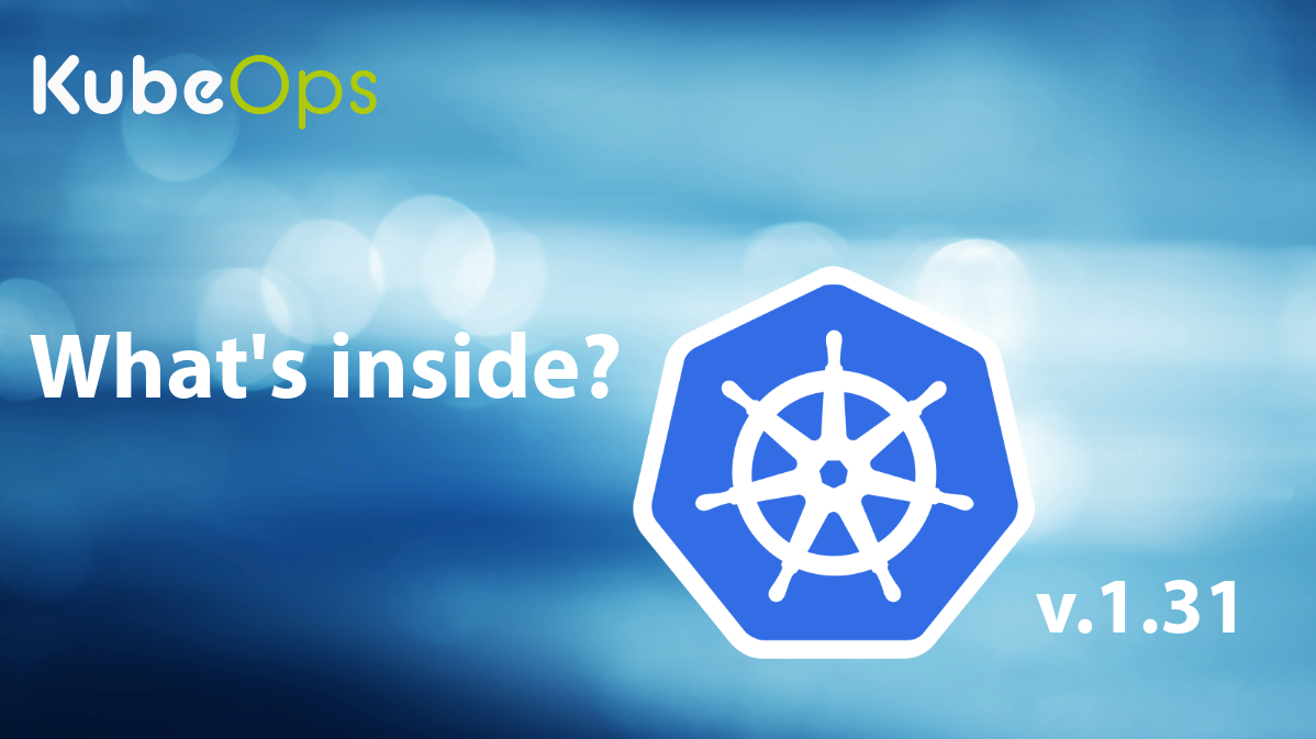 Whats Inside Kubernetes V131